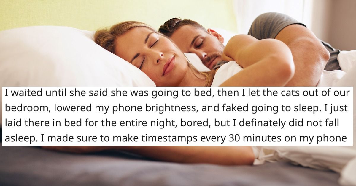 'AITA for faking sleeping all night to catch my wife lying about our ...
