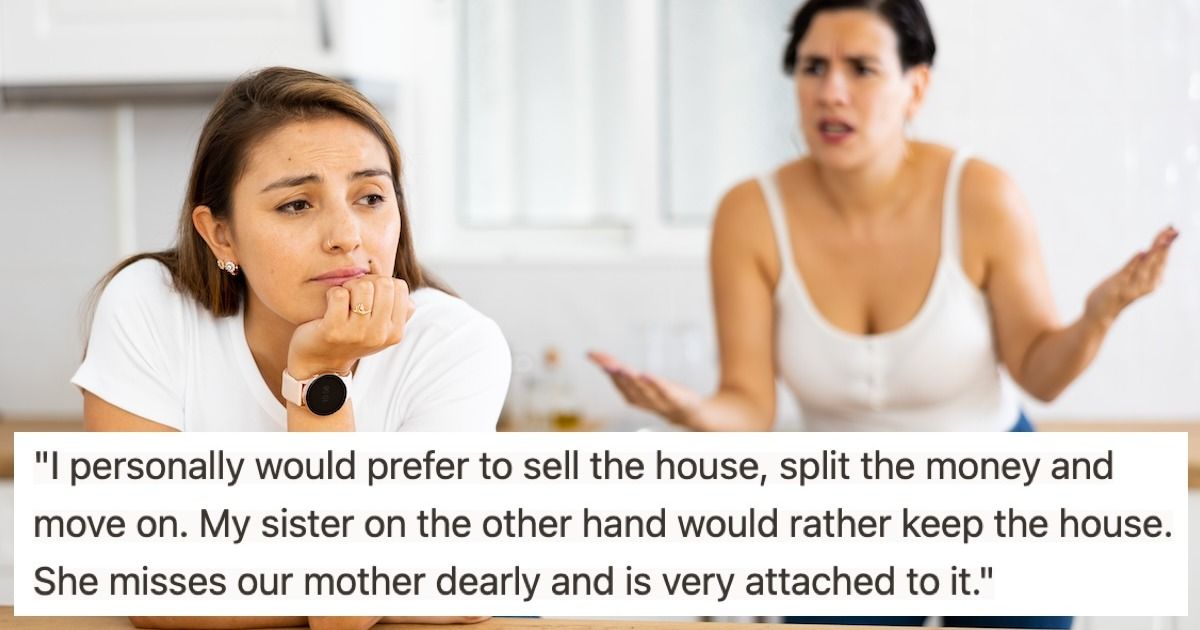 'AITA for making my sister move out of our late mom's house so we can ...