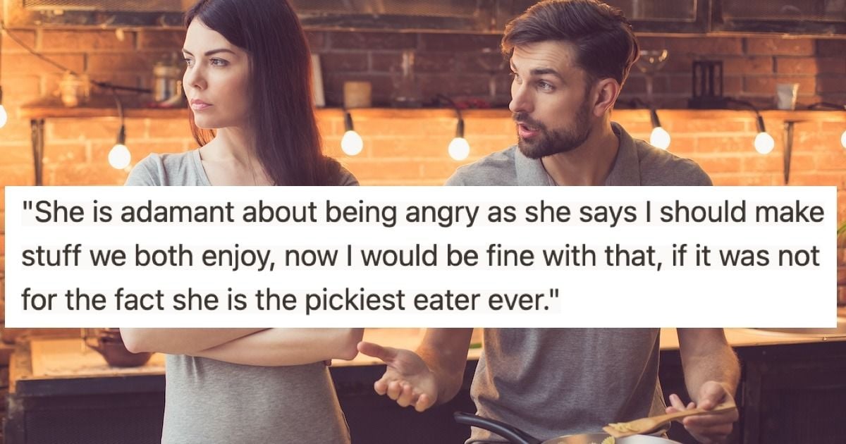 'AITA For refusing to cook for my GF anymore since she's too picky?' UPDATED | Someecards AITA