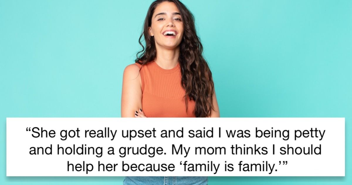 'AITA for refusing to help my sister and let her stay with me after she kicked me out ...