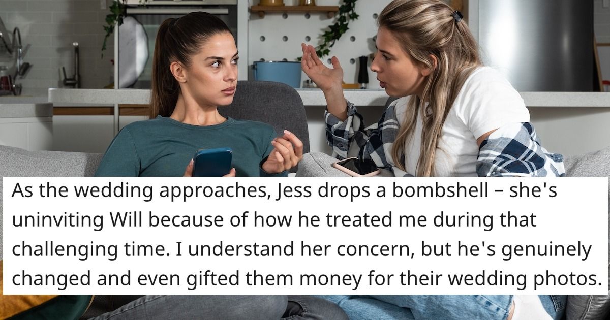 'AITA for skipping my BFF's wedding after she uninvited my fiancé over his past infidelity ...