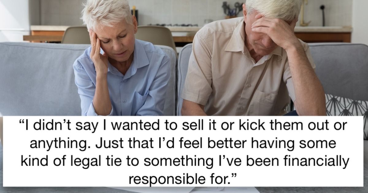 'AITA for asking my parents to put my name on the house if they expect ...