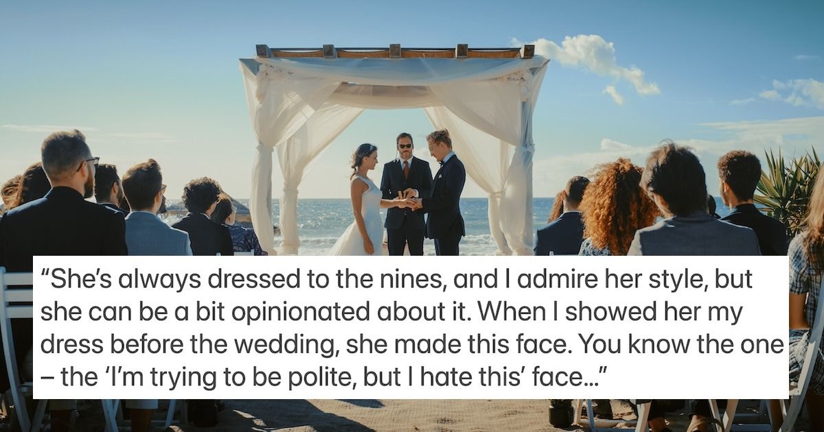 Bride kicks 'high fashion' sister out of her wedding, 'she didn't like my dress.' AITA ...