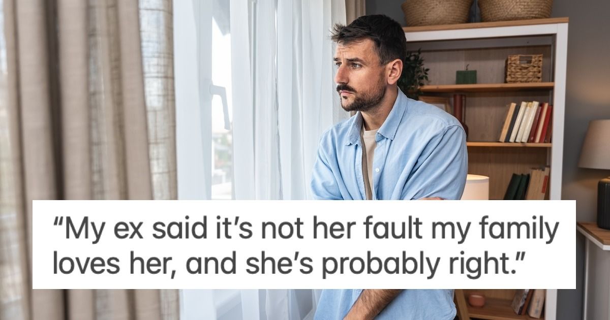 Man gives up: 'My family loves my ex and keep inviting her to family ...
