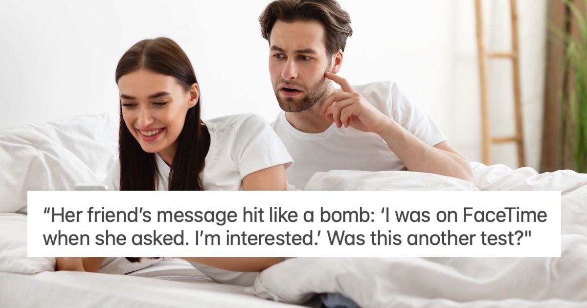 'My GF 'jokingly' asked if we could have a threesome with her best friend. AITA for being down ...