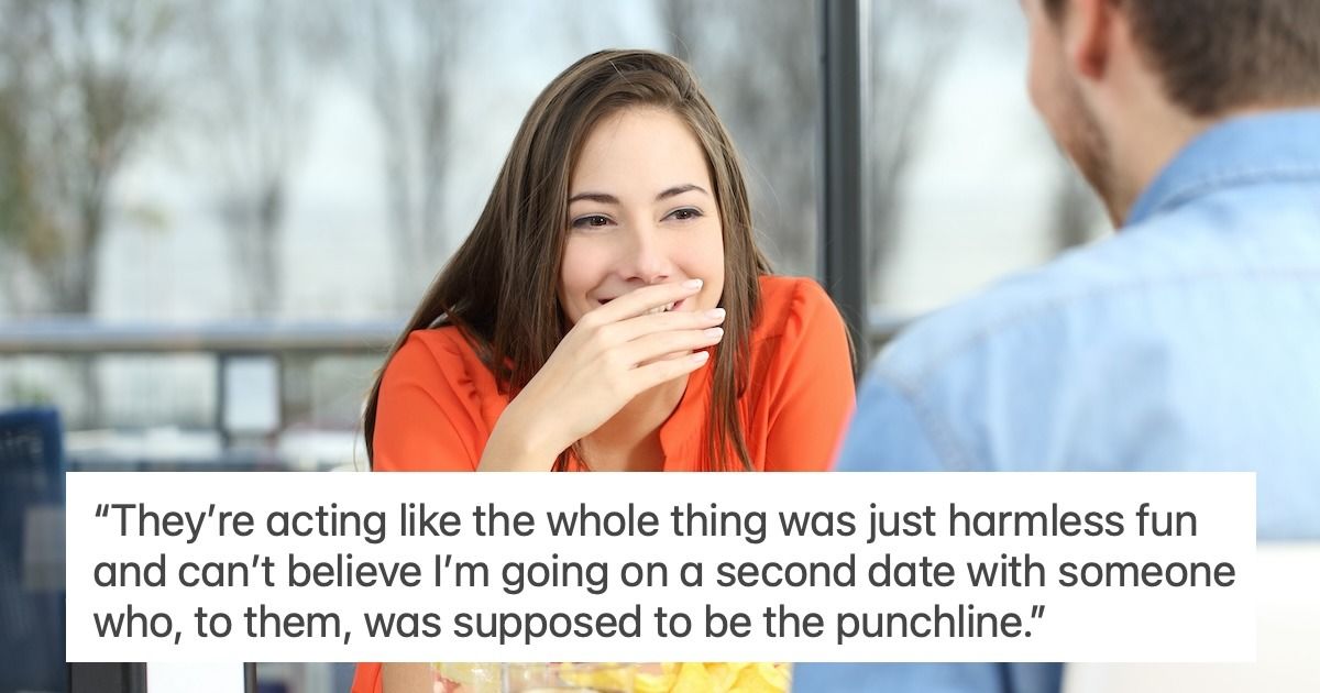 'AITA for going on a second date with the girl my friends set me up with as a prank ...