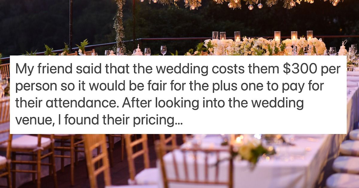 Groom charges guests $300 for plus-ones; one person calls venue to find ...