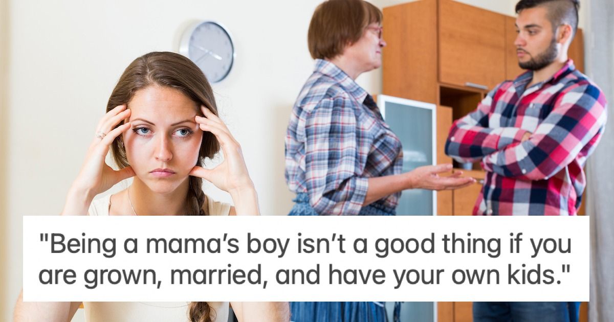'WIBTA if I tell my husband being a Mama’s Boy isn’t a good thing ...