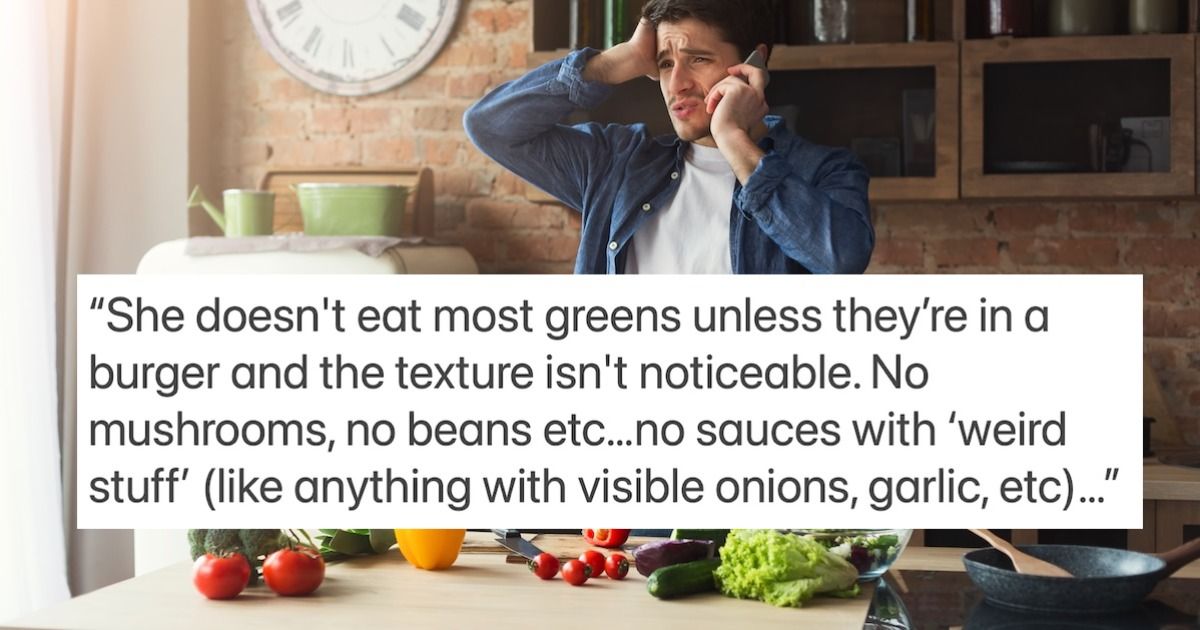 Man refuses to make food for picky girlfriend, 'I've been cooking ...