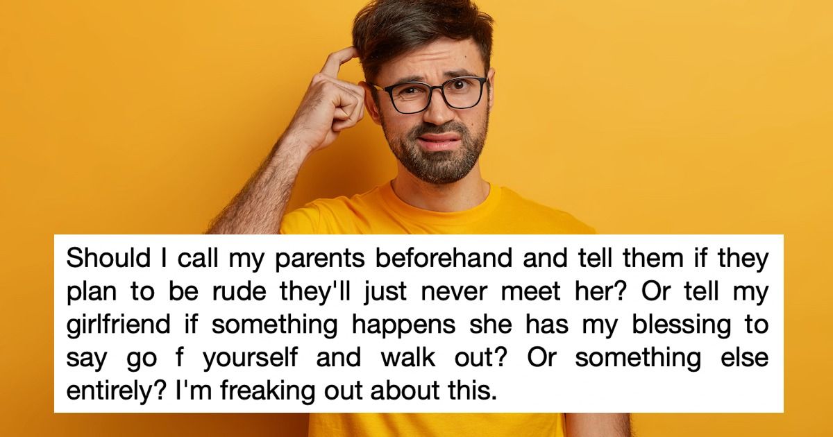 Man scared to introduce GF to parents, 'I know they will body shame her ...
