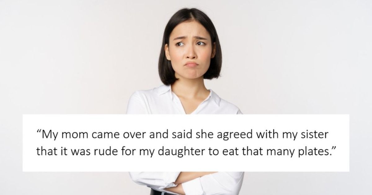 'AITA for thinking it isn't rude of my daughter to have a 3rd plate of ...