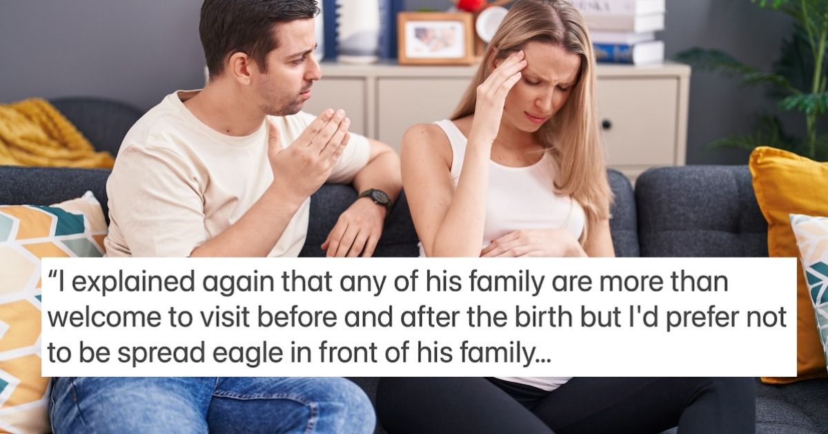 'AITA for not wanting my MIL to be in the hospital room when I give birth?' 'It's my baby too ...