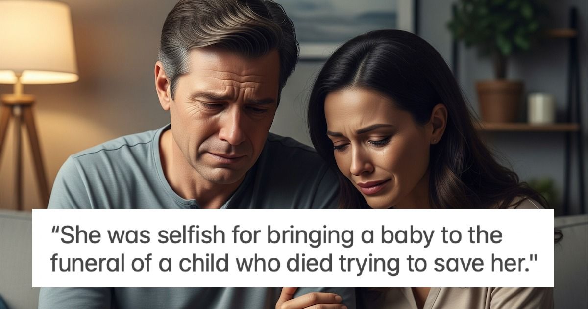 'AITA for refusing to let my SIL attend my son’s funeral after she brought her baby to our house ...