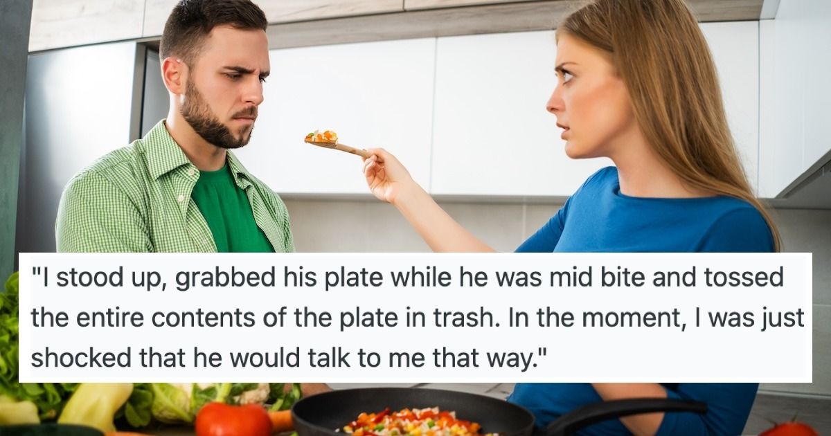 'AITA for throwing away my husband's dinner while he was in the middle of eating it?' UPDATED ...