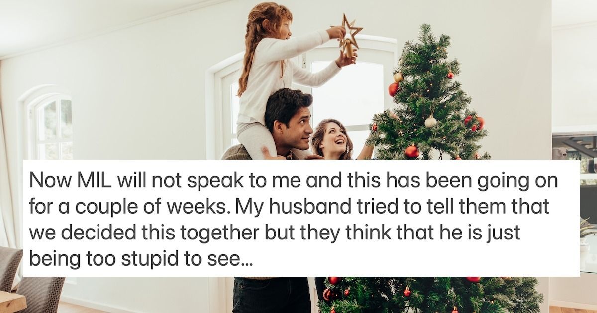 Woman refuses to go to MIL's house for Christmas. 'They claim that I am manipulating my husband ...