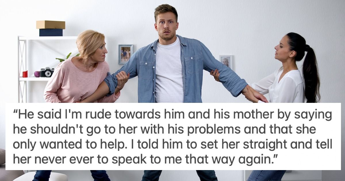 Woman tells unemployed BF his mom ruined their relationship entirely. AITA? | Someecards ...