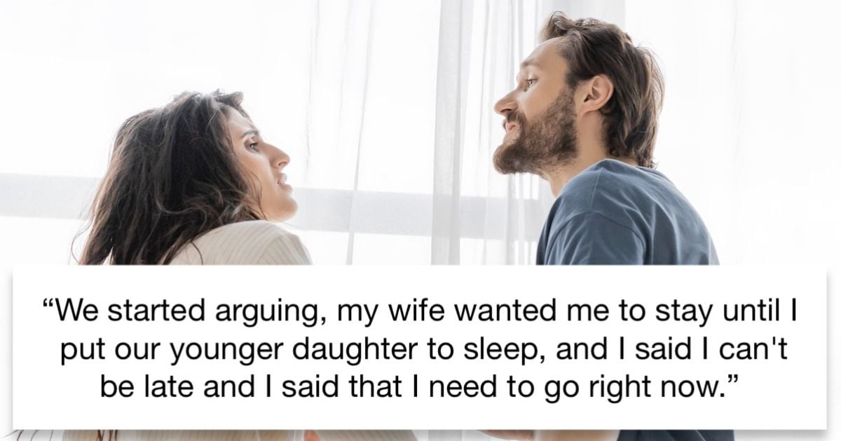 'AITA for yelling at my wife after she tried to make me late to visit ...