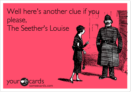 Well here's another clue if you please, The Seether's Louise | Bachelor ...
