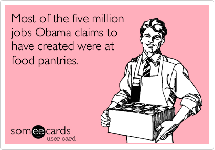 Most of the five million jobs Obama claims to have created were at food ...