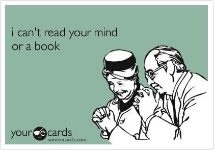 i can't read your mind or a book | Confession Ecard
