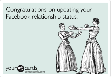 Congratulations on updating your Facebook relationship status. | Congratulations Ecard
